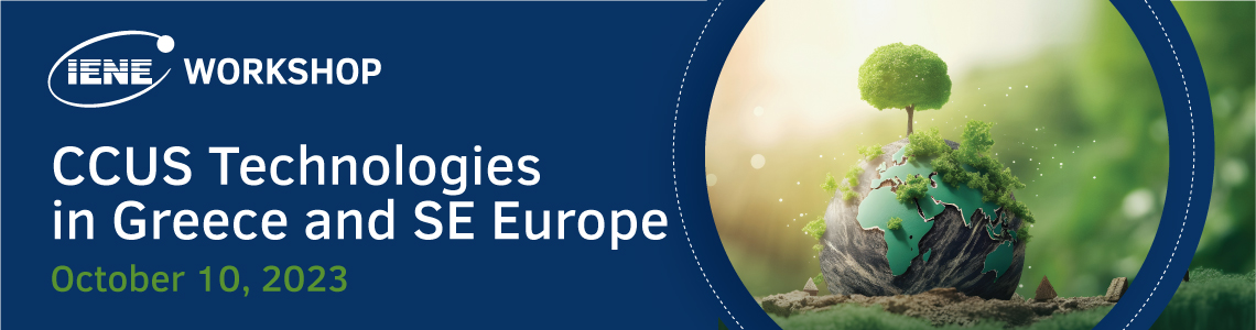 Announcement - Workshop IENE - “Prospects for the Implementation of CCUS Technologies in Greece ...